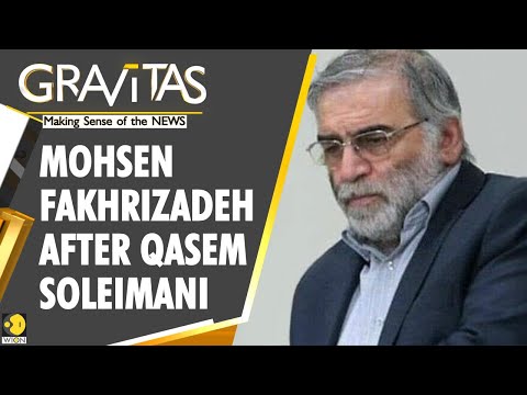 Gravitas: Who killed Mohsen Fakhrizadeh?