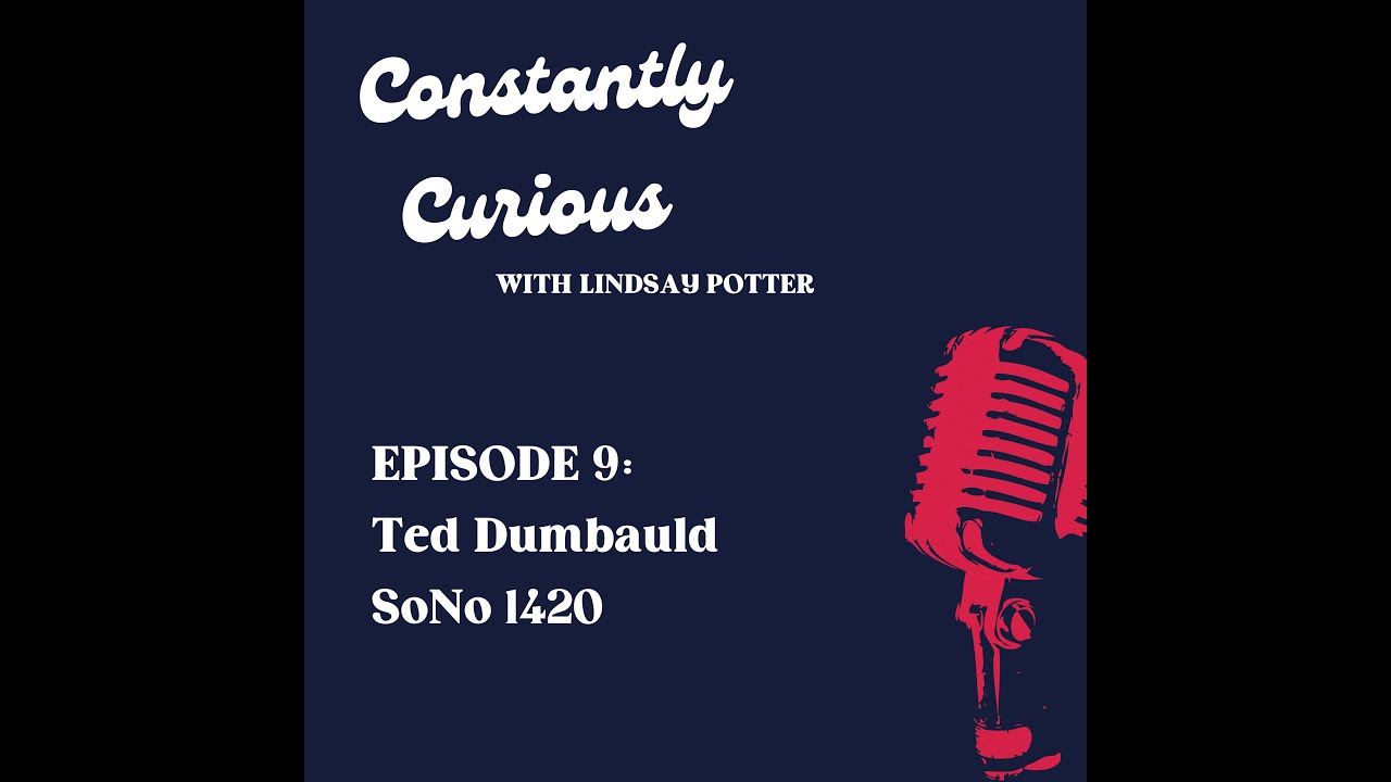 Constantly Curious with Ted Dumbauld, Owner of SoNo 1420 - YouTube