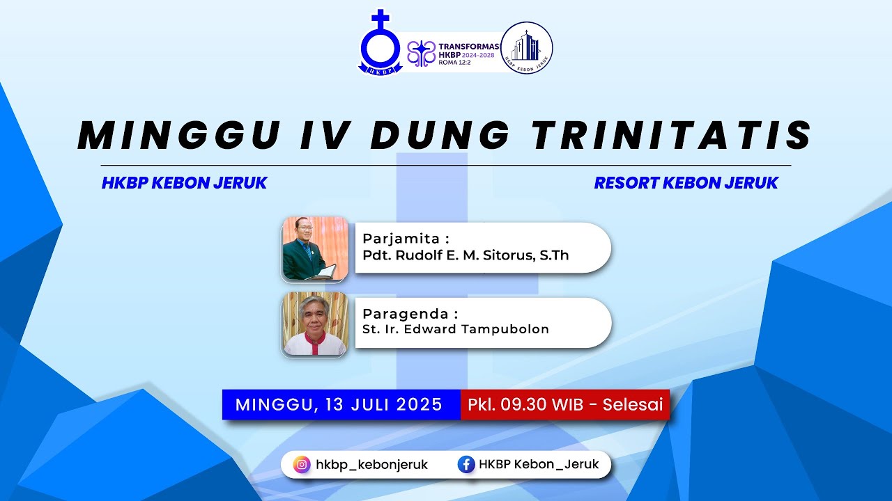 Ibadah Minggu IV Dung Trinitatis | Minggu, 13 Juli 2025 Pukul 09.30 WIB ...