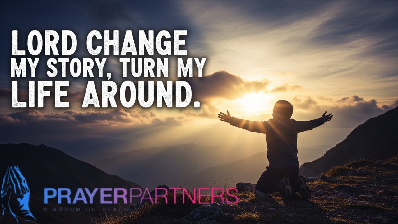 LORD CHANGE MY STORY | Prophetic Prayers for Breakthrough & Divine ...