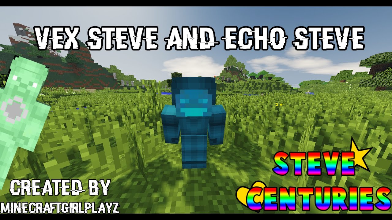 VEX STEVE AND ECHO STEVE! | The Steve Centuries - Minecraft Roleplay ...