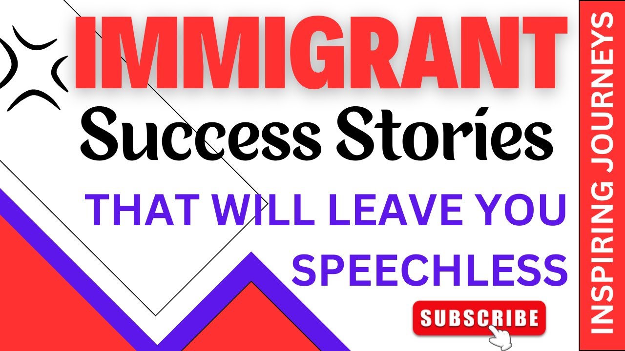 Stories of Successful Immigrants: Inspiring Journeys - YouTube