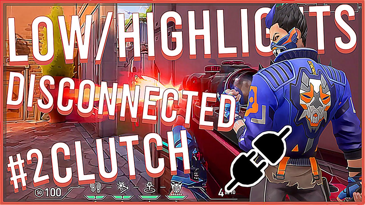 LOW/HIGHLIGHTS 2 - DISCONNECTED CLUTCH?!?! | VALORANT | S7HIEN - YouTube