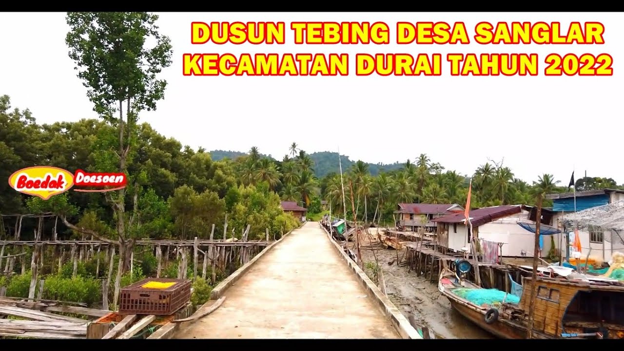 DUSUN TEBING DESA SANGLAR TAHUN 2022 // TANJUNG BALAI KARIMUN // KEPRI ...