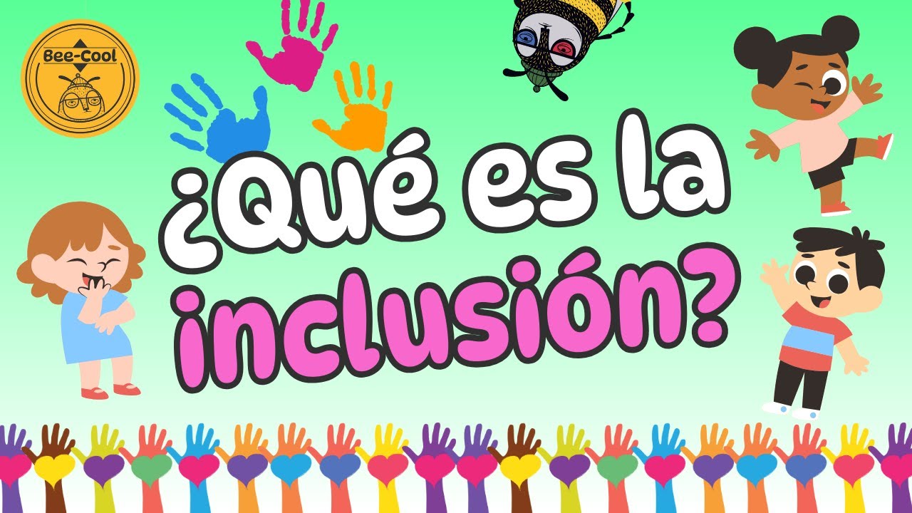La importancia de la inclusión - Educación para niños - YouTube