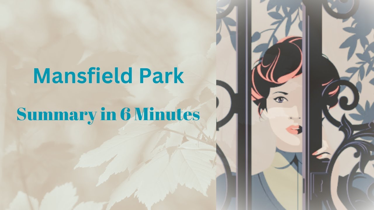 Mansfield Park Summary - Jane Austen - YouTube