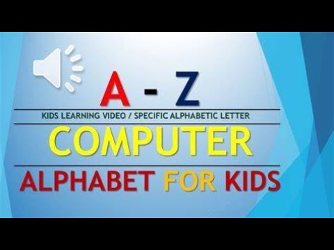 A to Z Computer for KIDS | A - Z alphabets in computers part | learn ...