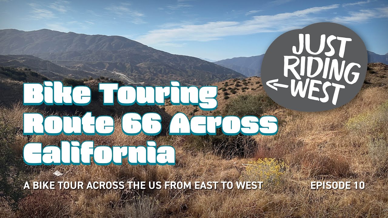 Bike Touring Across the US. - Route 66 across California. Just Riding ...