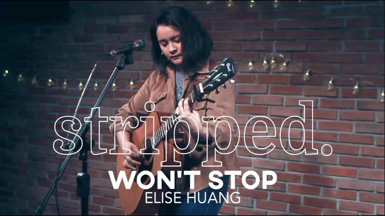 Elise Huang Performs Won't Stop | Stripped - YouTube