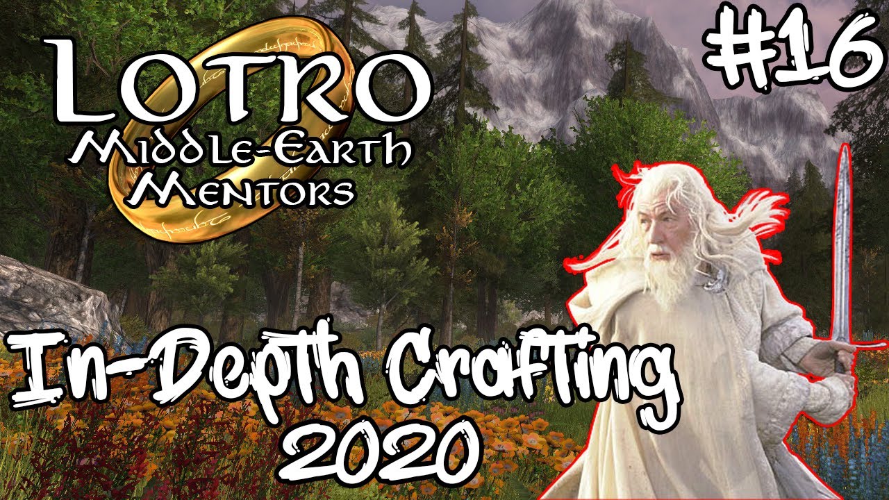 LOTRO Crafting In-Depth 2020 | Middle Earth Mentors #16 | - YouTube