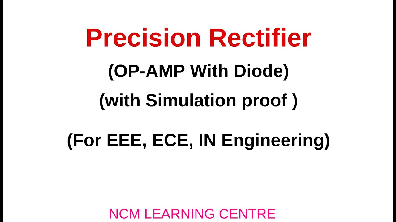 Precision rectifier | OPAMP with Diode | Simulation | GATE| IES | ISRO ...