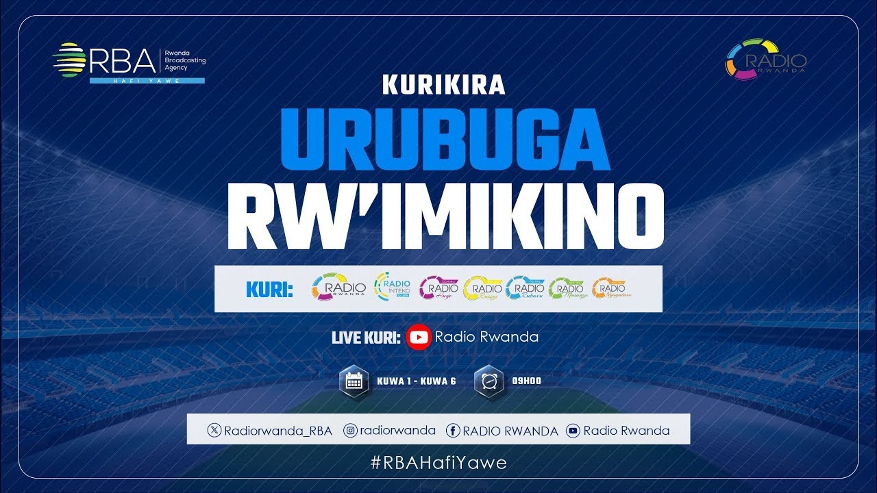 🔴LIVE: URUBUGA RW'IMIKINO | Tariki 03 Kamena 2024 Radio RwandaRadio ...