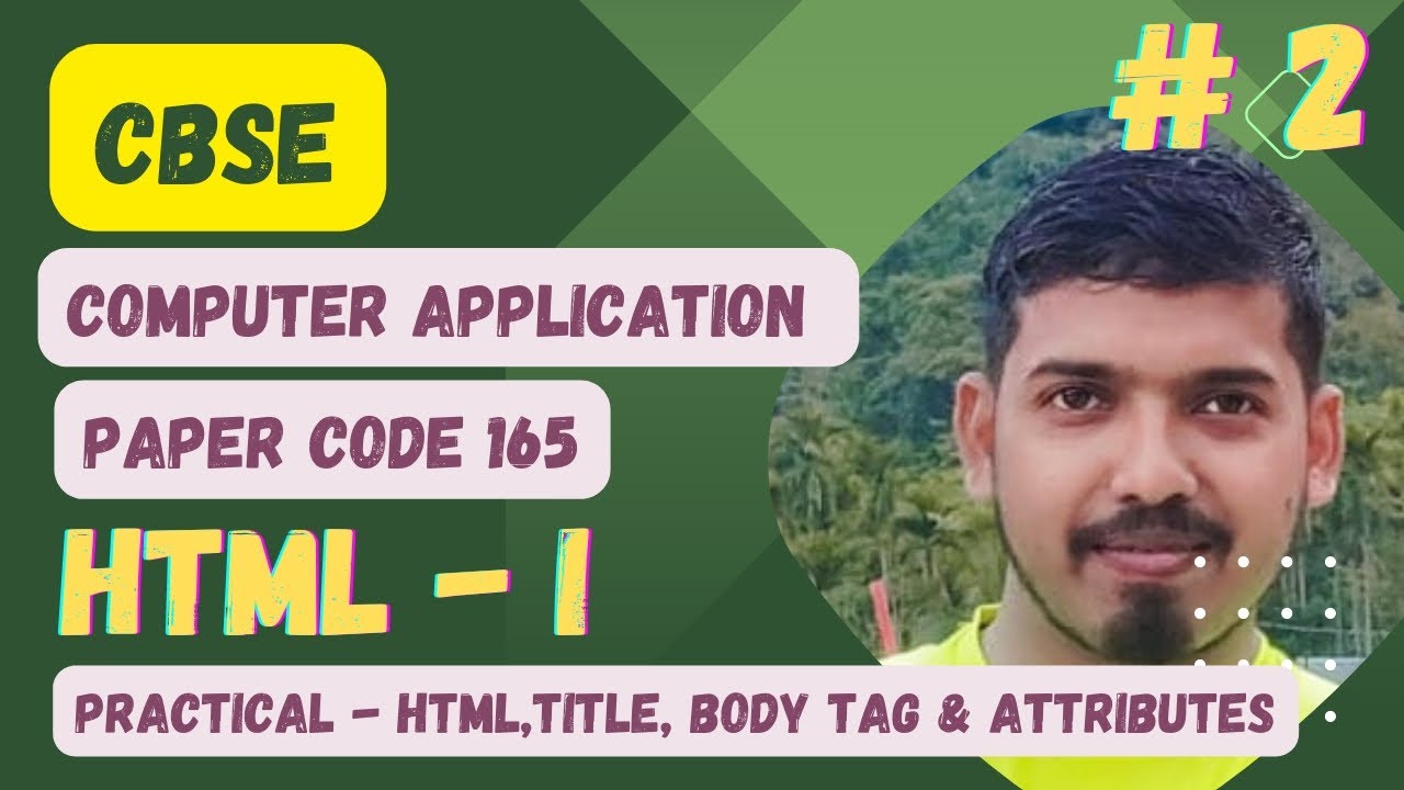 HTML - I | CBSE CLASS 10 | COMPUTER APPLICATION (165) BY SUMITA ARORA THEORY | PART 2 - YouTube