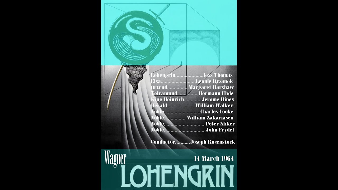 Wagner Lohengrin 10 March 1964 Thomas, Rysanek, Harshaw, Uhde ...