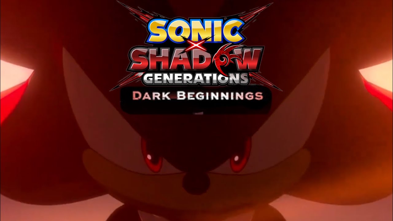 Sonic x shadow generations dark beginnings - YouTube