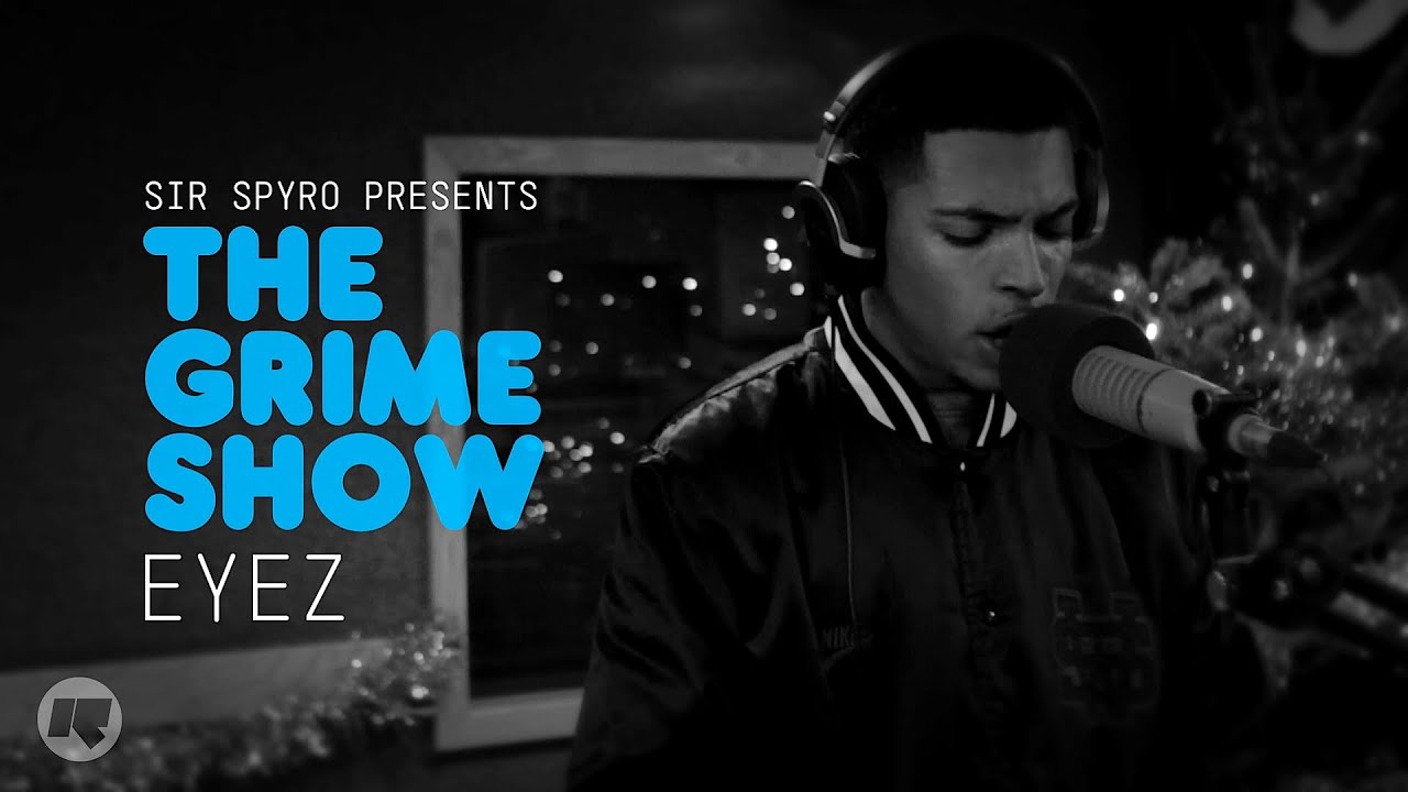 Grime Show: Eyez - YouTube