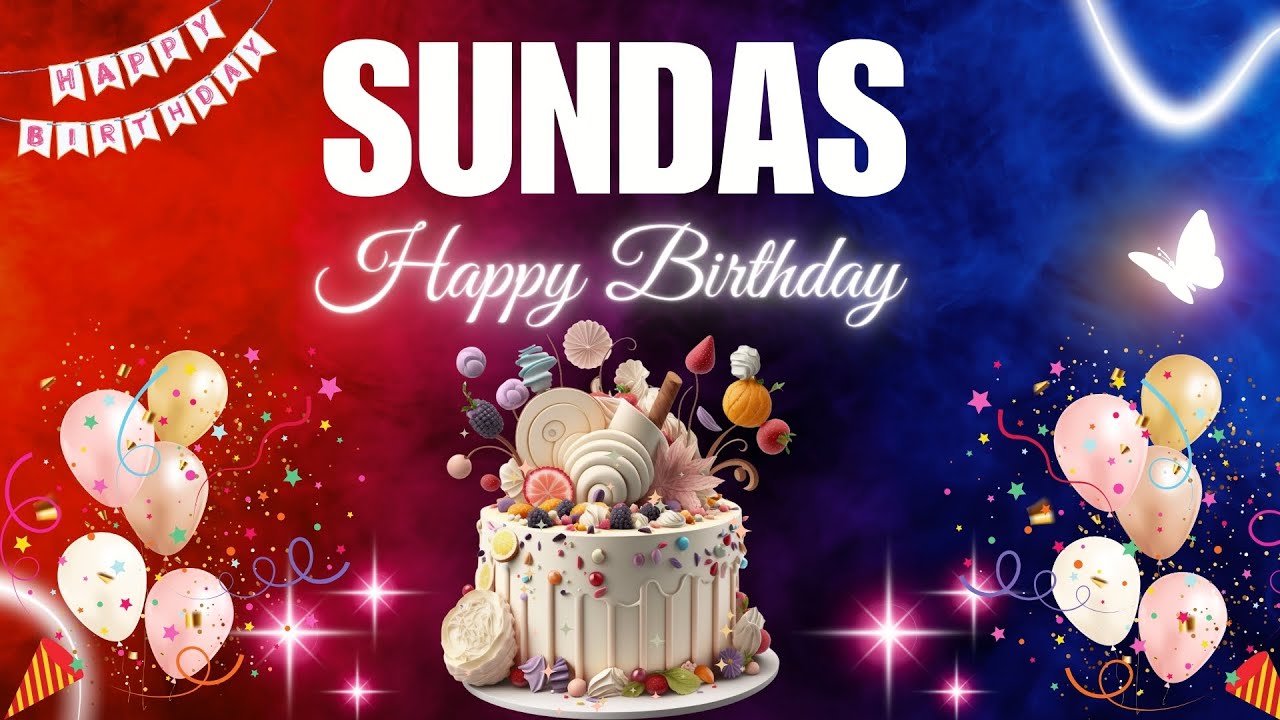 SUNDAS Happy Birthday to you | Happy Birthday Song SUNDAS🎂🎈 #birthday # ...