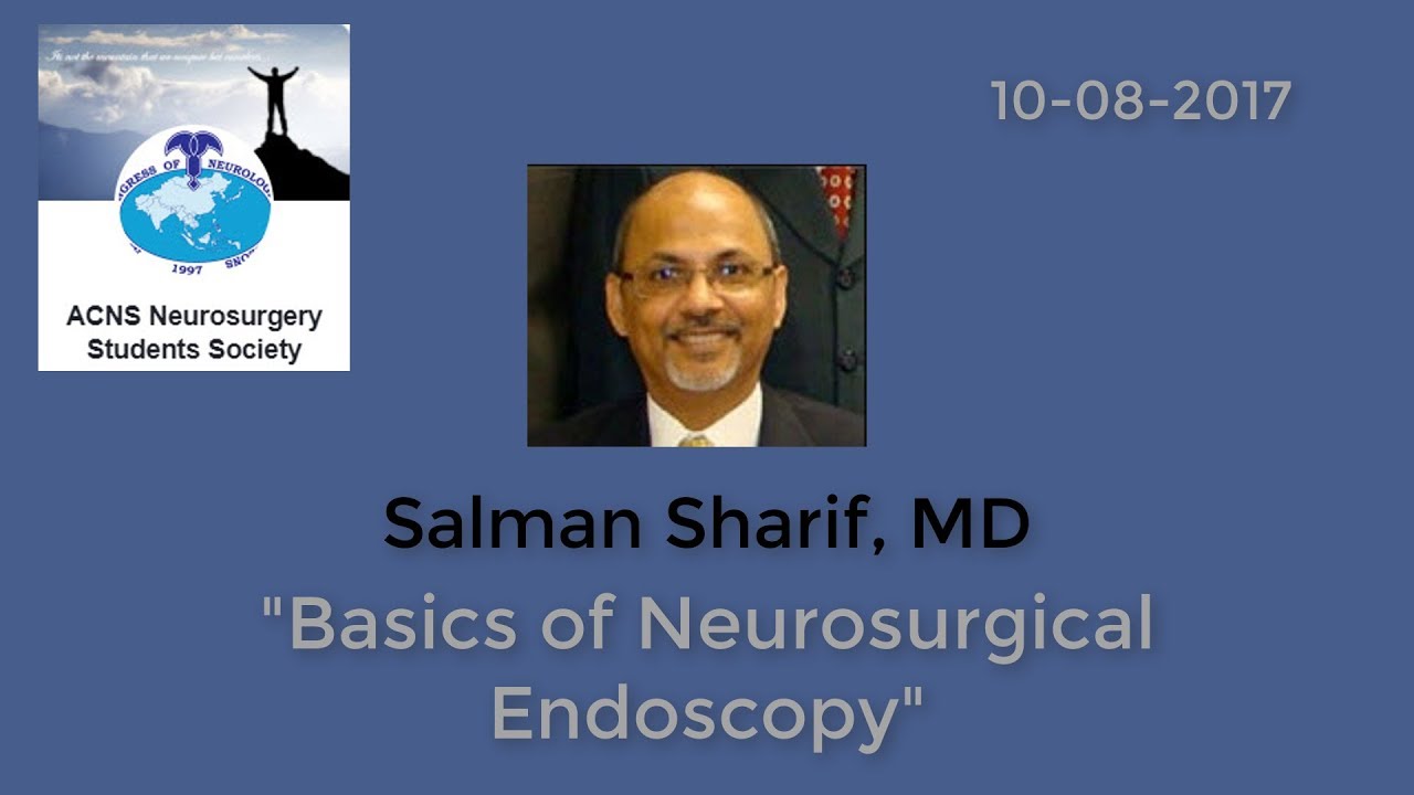 Salman Sharif, MD: Basics of neurosurgical endoscopy - YouTube