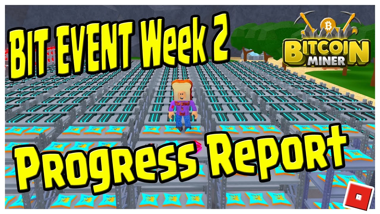 BIT EVENT 2 Week 2 Progress Report | Bitcoin Miner | ROBLOX - YouTube