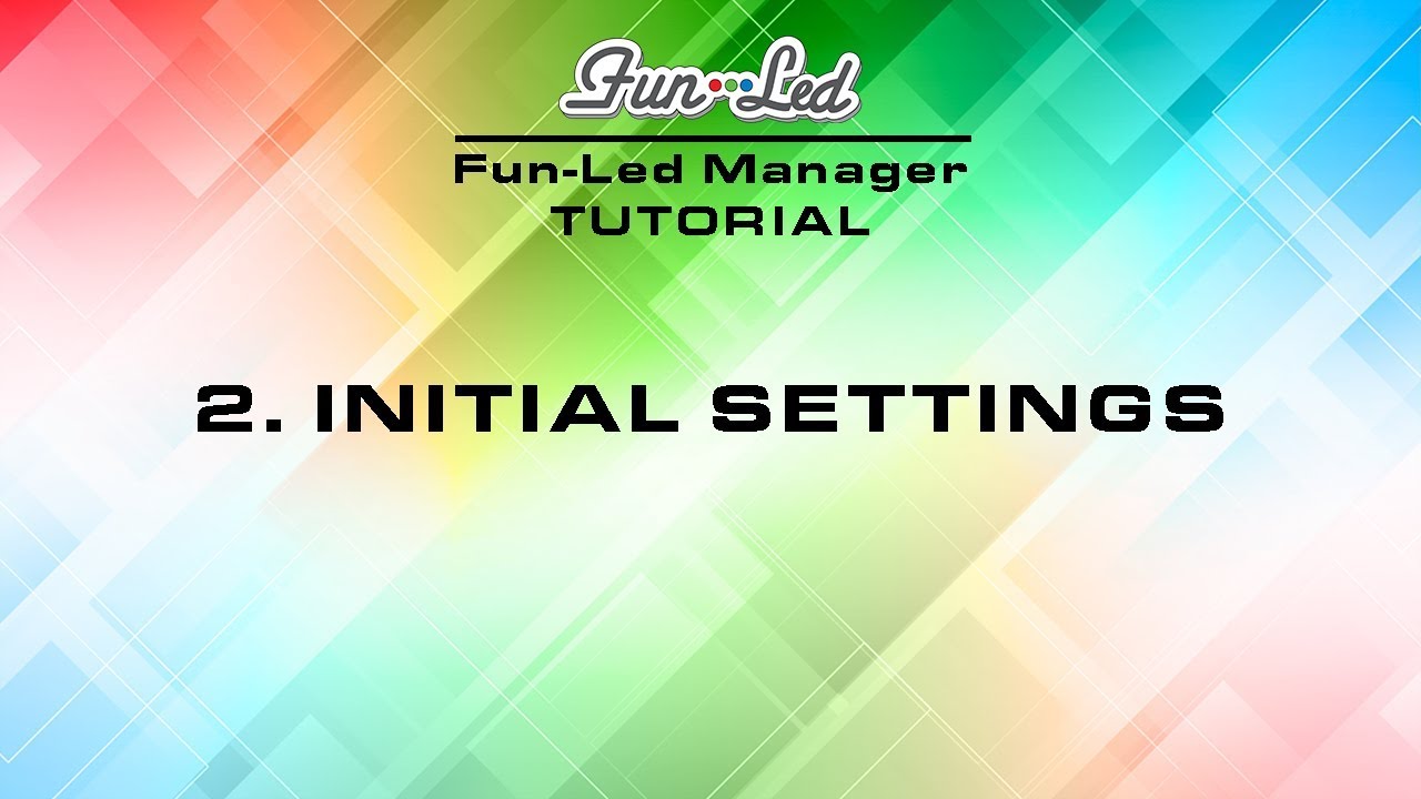 2. INITIAL SETTINGS - Fun-Led Manager TUTORIAL - YouTube
