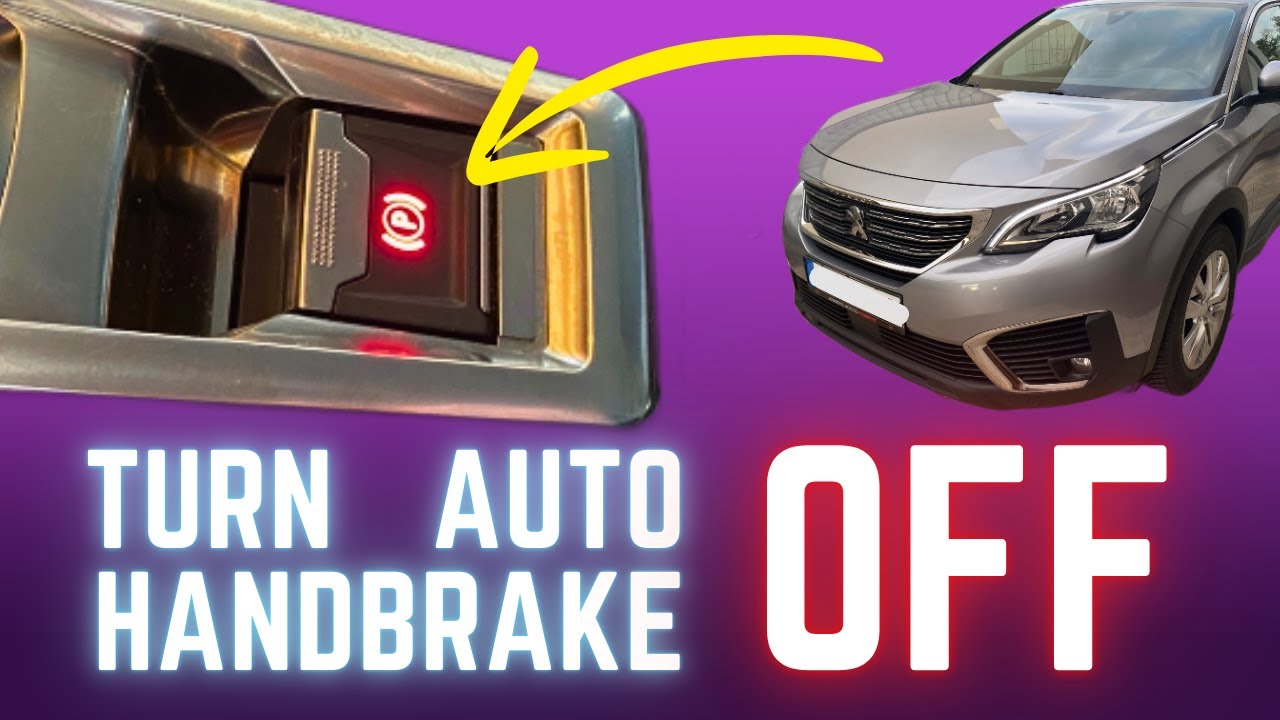 How to - switch OFF automatic PARKING BRAKE - Peugeot - Tutorial Help ...