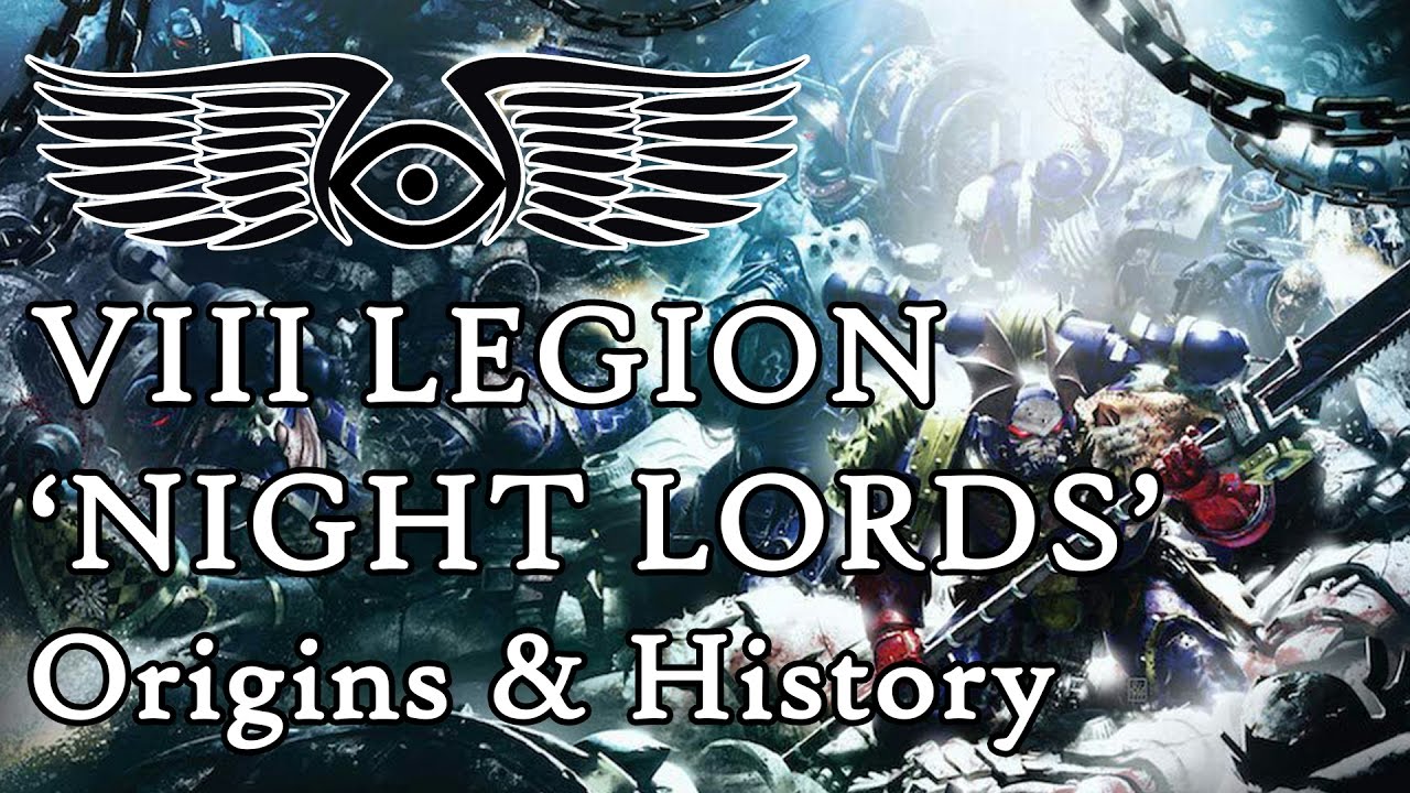 VIII Legion 'Night Lords': Origins & History (Warhammer & Horus Heresy ...