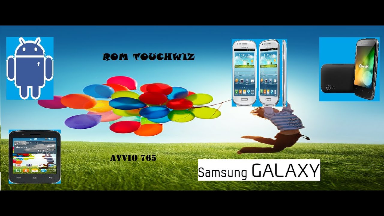 Nueva Rom TouchWiz Para Avvio 765 By:Heiner Torres 2014 - YouTube