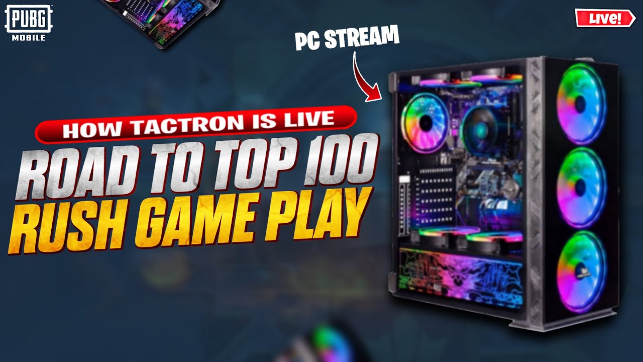 PC STREAM I RUSH GAME PLAY I HOW TACTRON - YouTube