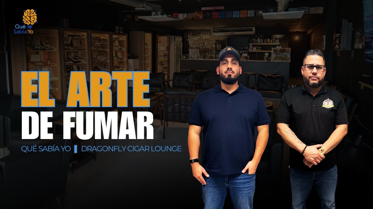 El Arte de Fumar |DragonFly Cigar Lounge @DragonFlyCigarPodcast | Qué ...