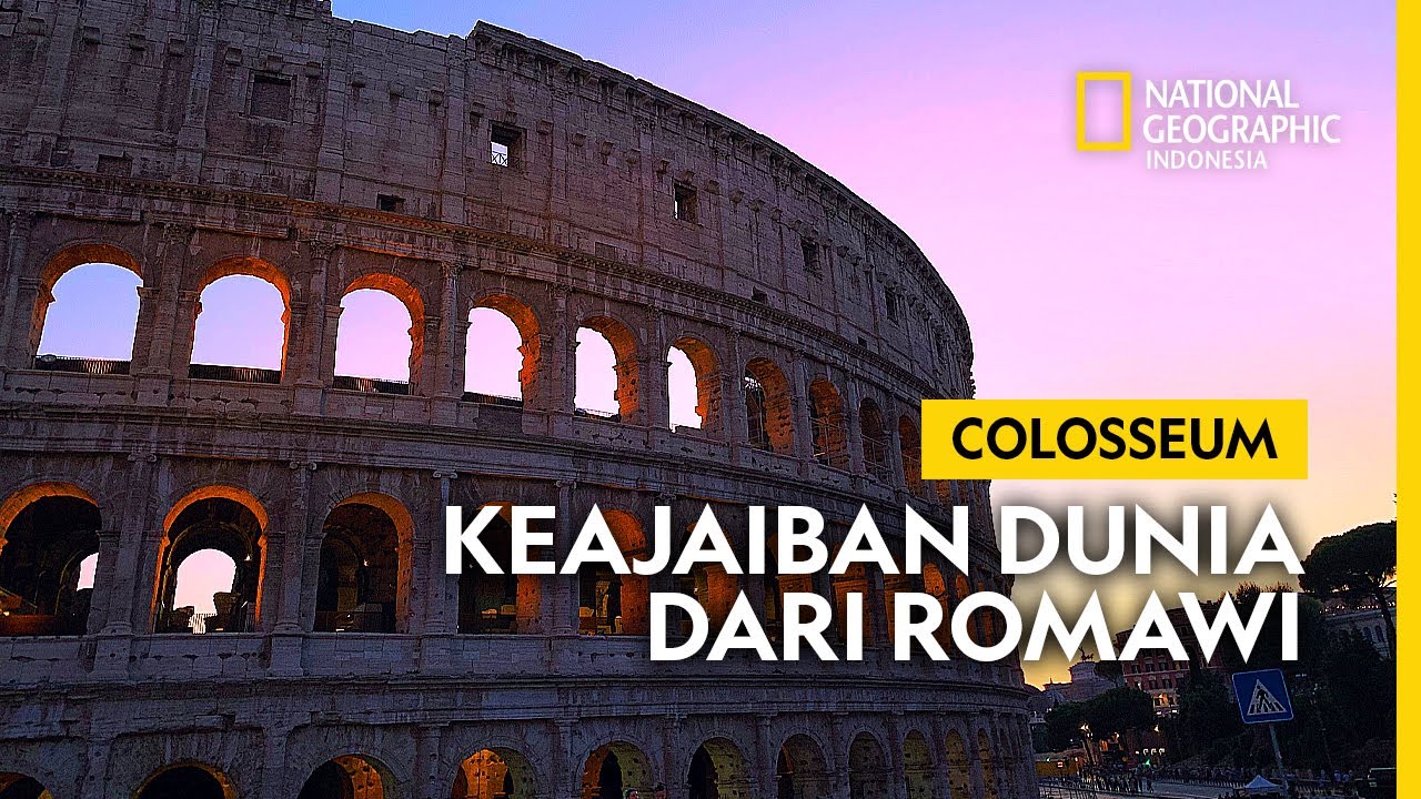 Mengapa Colosseum Kekaisaran Romawi Masuk dalam Tujuh Keajaiban Dunia ...