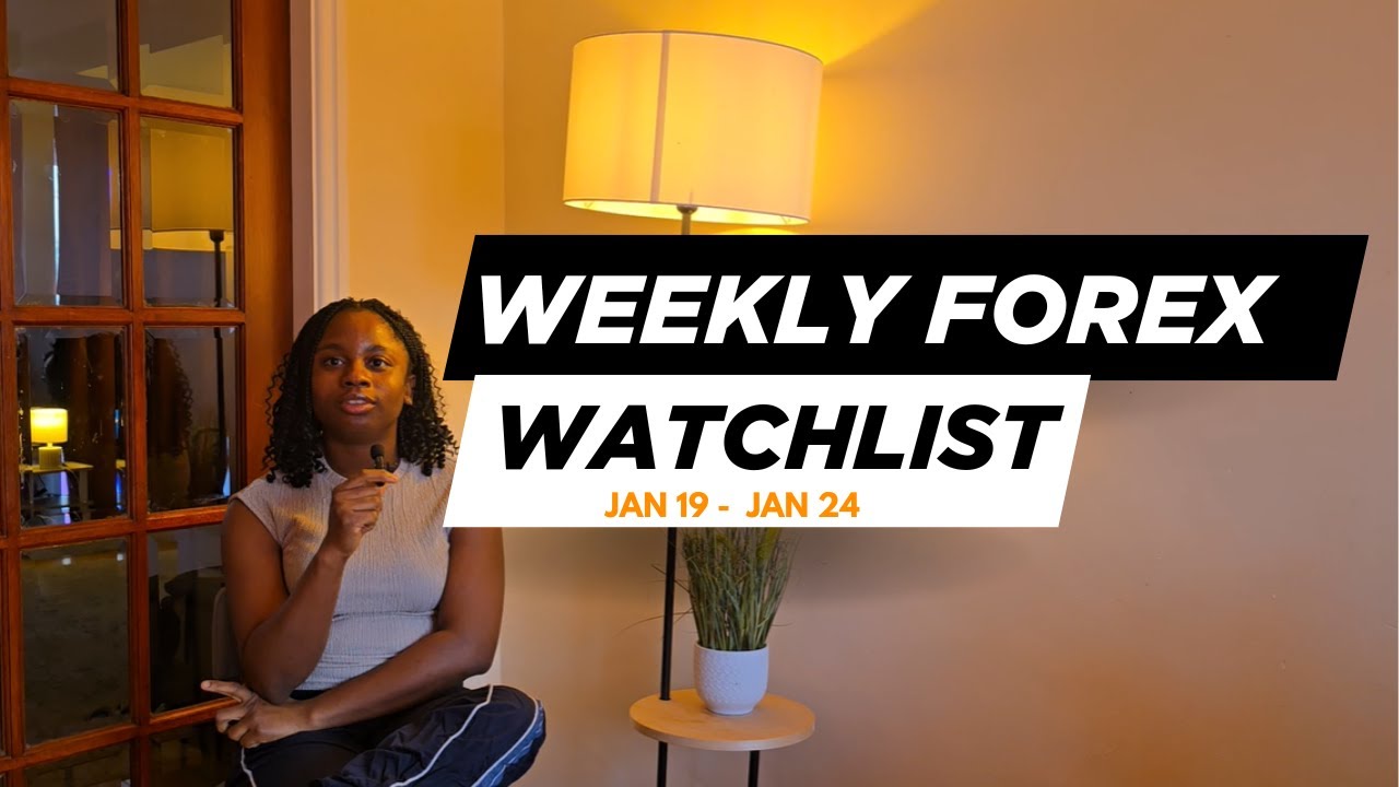 Weekly Forex Watchlist (19th - 24th January 2025) - YouTube