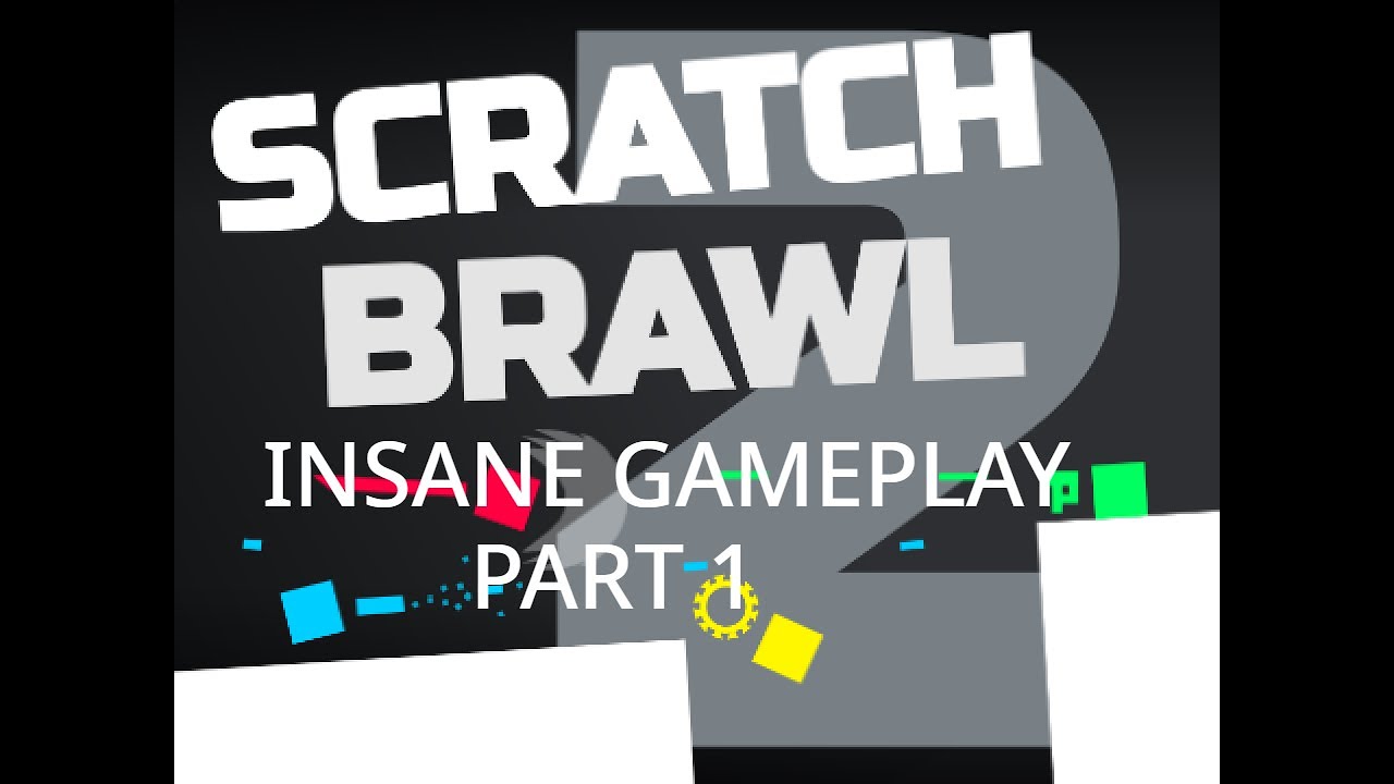 INSANE GAMEPLAY ON SCRATCH BRAWL 2! MY SCRATCH BRAWL 2 RECORD PART 1 ...