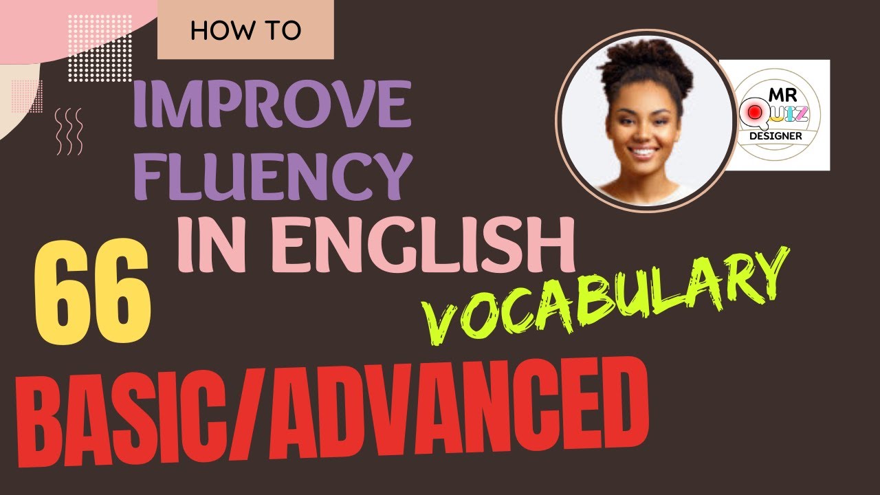 66 Essential Basic /Advanced English Vocabulary Words You Should Know ...