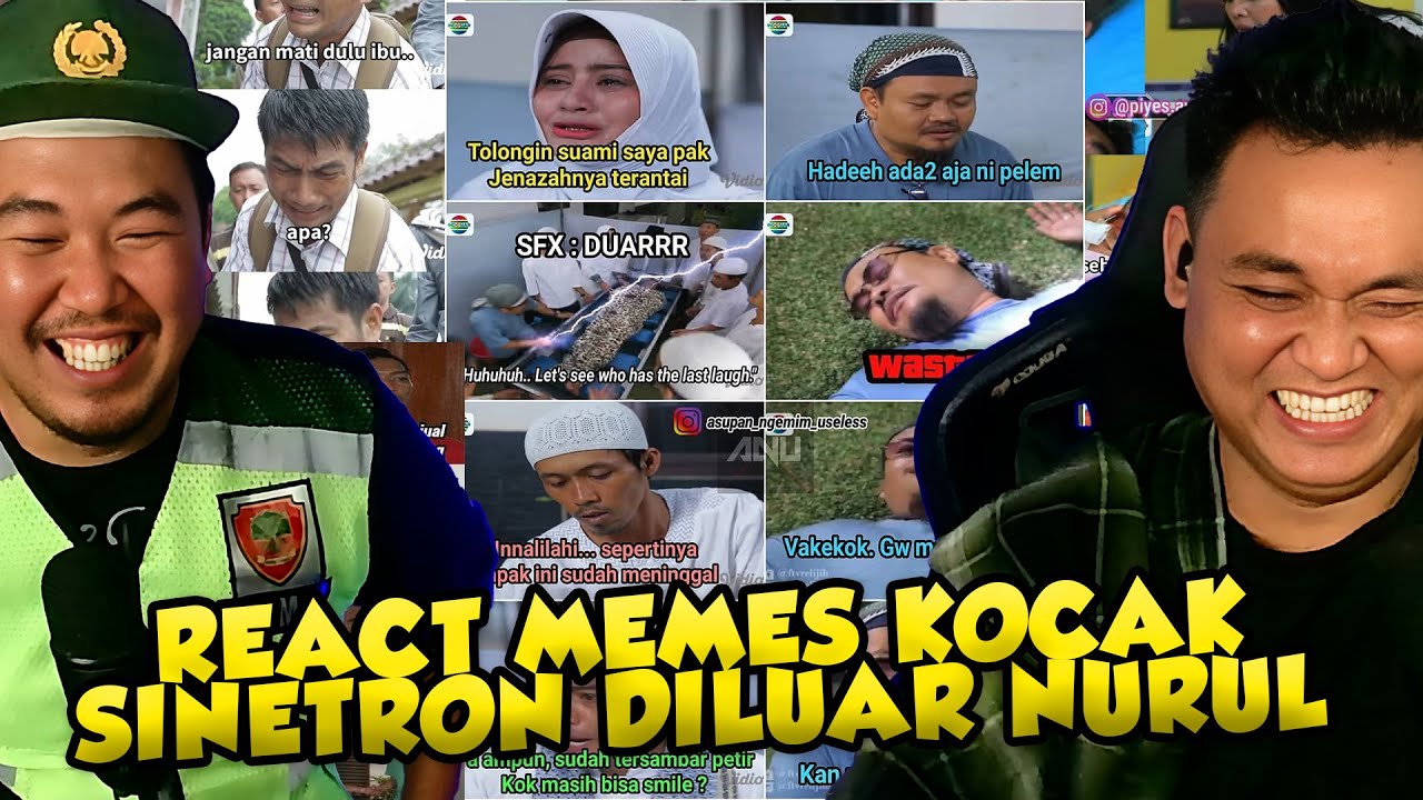 REACT MEMES KOCAK : BIKIN NGAKAK SINETRON DI LUAR NURUL - YouTube