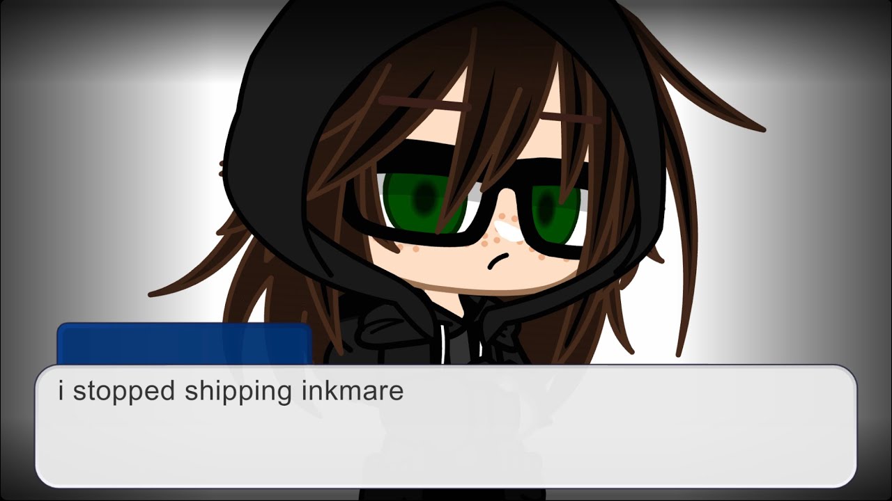 I stopped shipping inkmare here’s why…[]droplight[] - YouTube