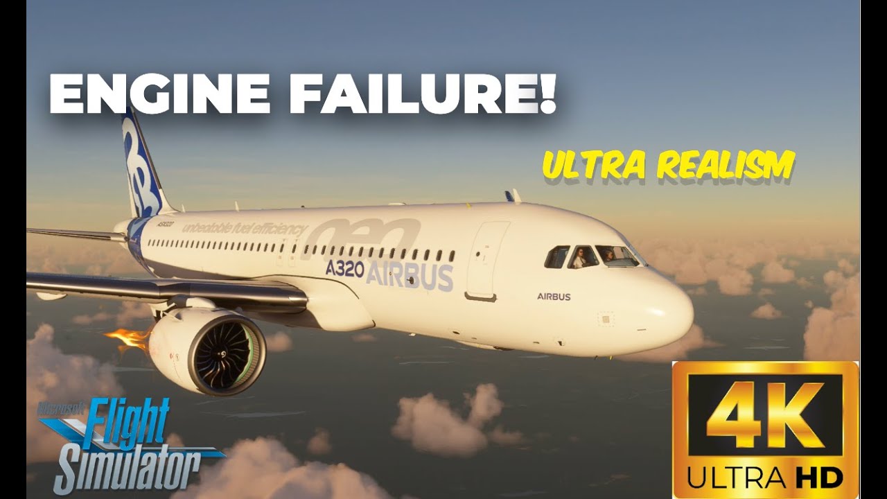 Microsoft Flight Simulator: ULTRA REALISM! ENGINE FAILURE! A320neo - YouTube