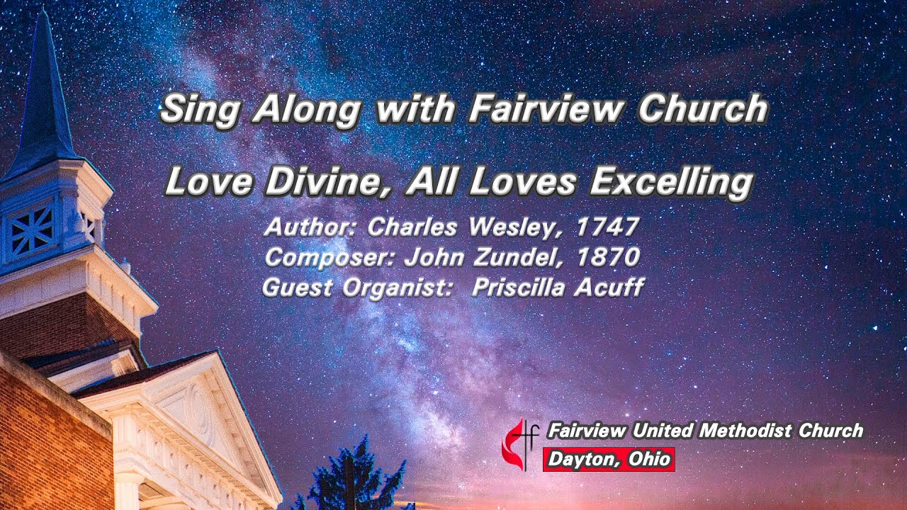 Sing Along with Fairview Love Divine, All Loves Excelling - YouTube