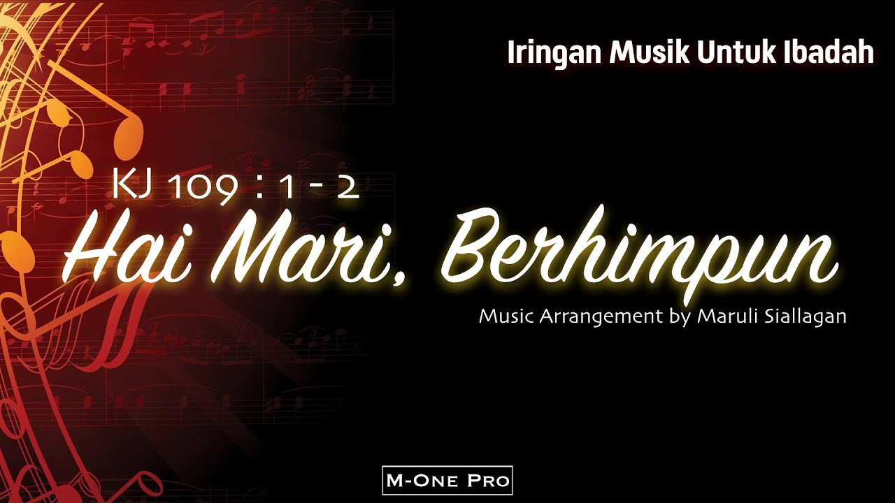KJ 109 Hai Mari, Berhimpun || Iringan Musik Untuk Ibadah - YouTube