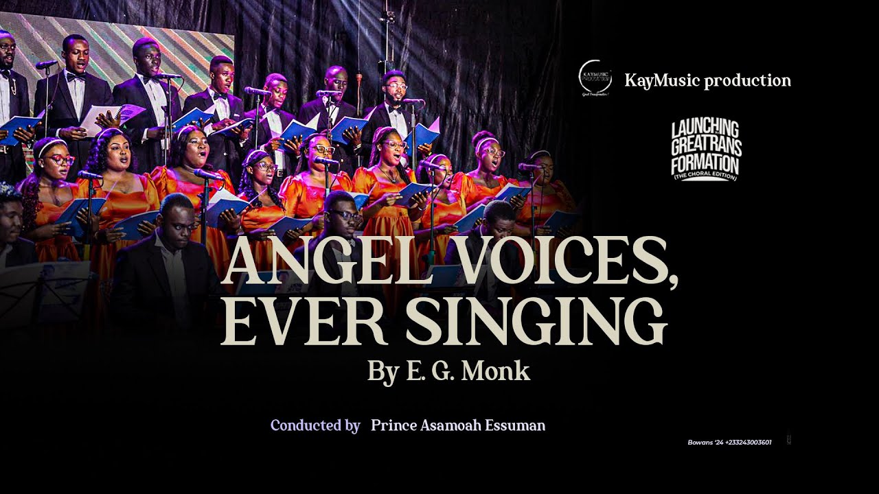 Angel voices, Ever singing. Descant by JVA. Conducted by Prince Asamoah ...