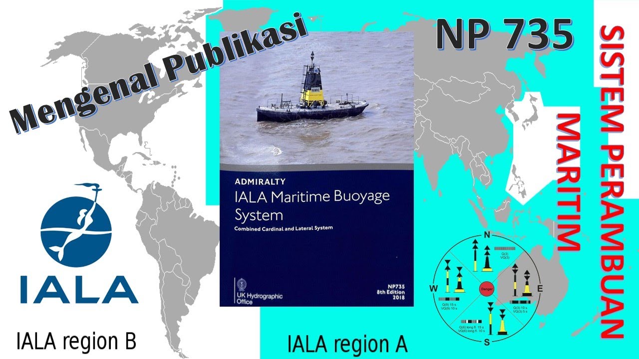Publication IALA Maritime Buoyage System, NP 735 || Publikasi Sistem ...