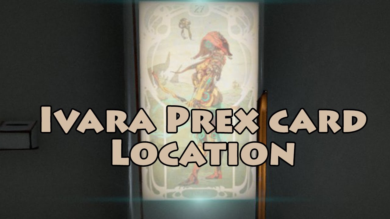 Ivara Prex Card Location (Warframe Tarot Card) - Leverian Card #27 ...