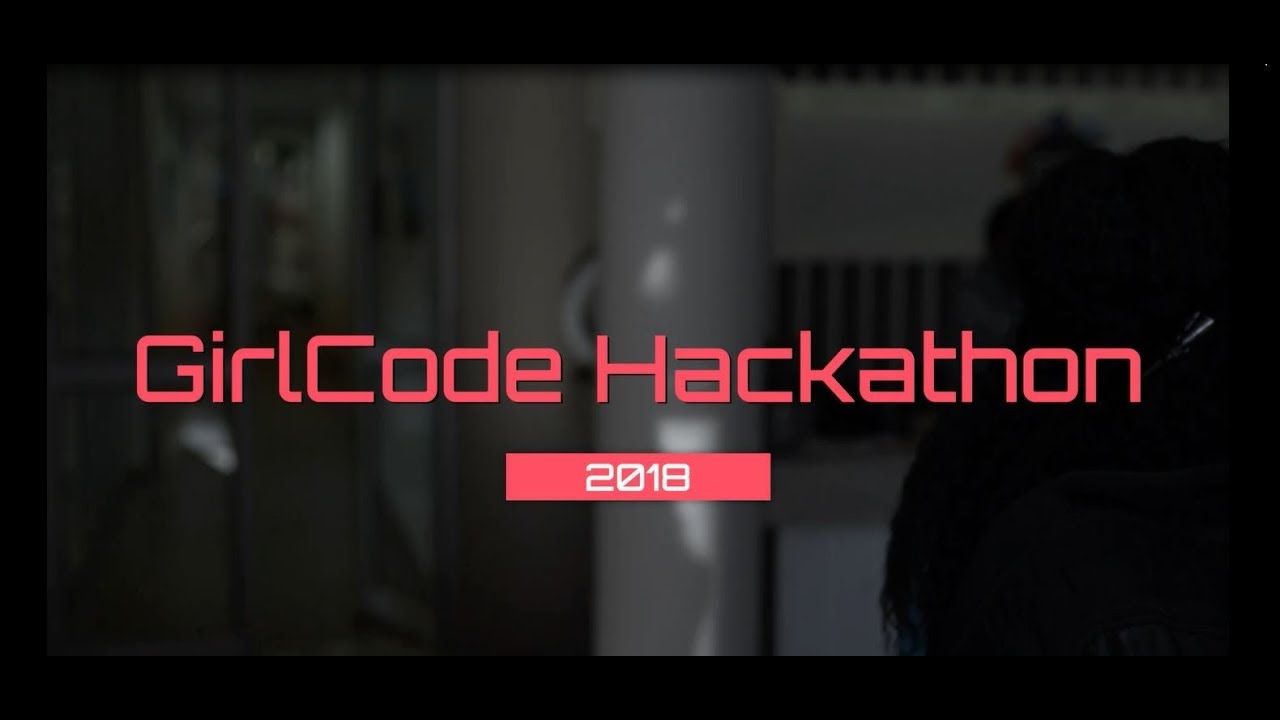 GirlCode Hackathon 2018 - YouTube