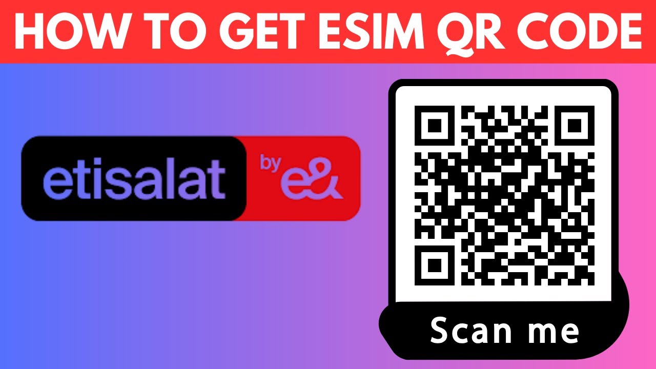 How To Get Etisalat Esim QR Code YouTube how-to-get-etisalat-esim-qr-code-youtube