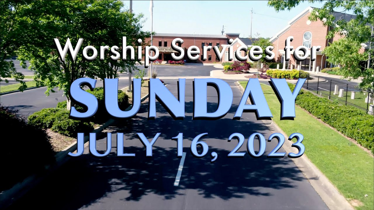 Worship Services for Sunday, July 16, 2023 - YouTube