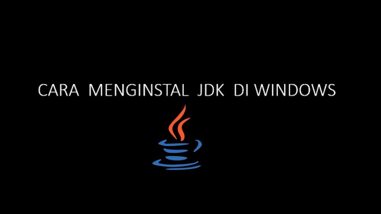 [SUB] [Part 1] Cara Menginstal JDK (Java Development Kit) Di Windows ...