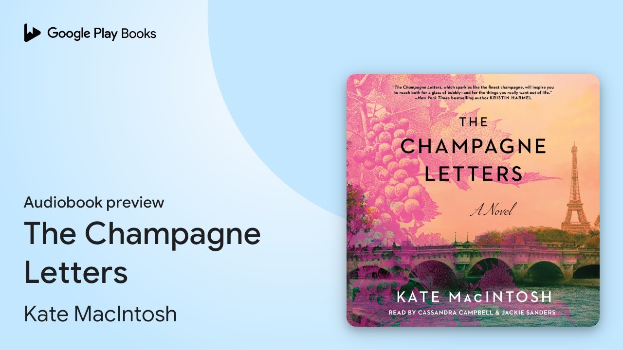 The Champagne Letters by Kate MacIntosh · Audiobook preview - YouTube