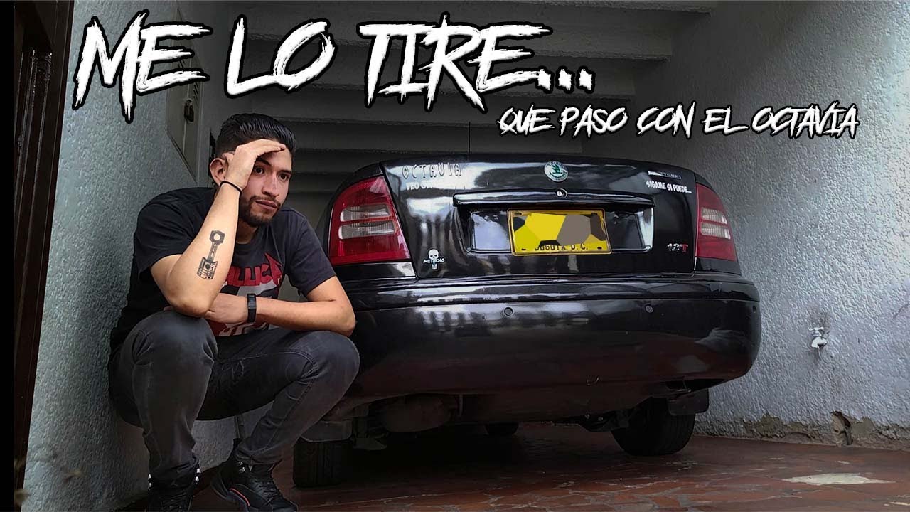 😪Que paso CON el OCTAVIA😪 - ME LO TIRE... | Metacho - YouTube