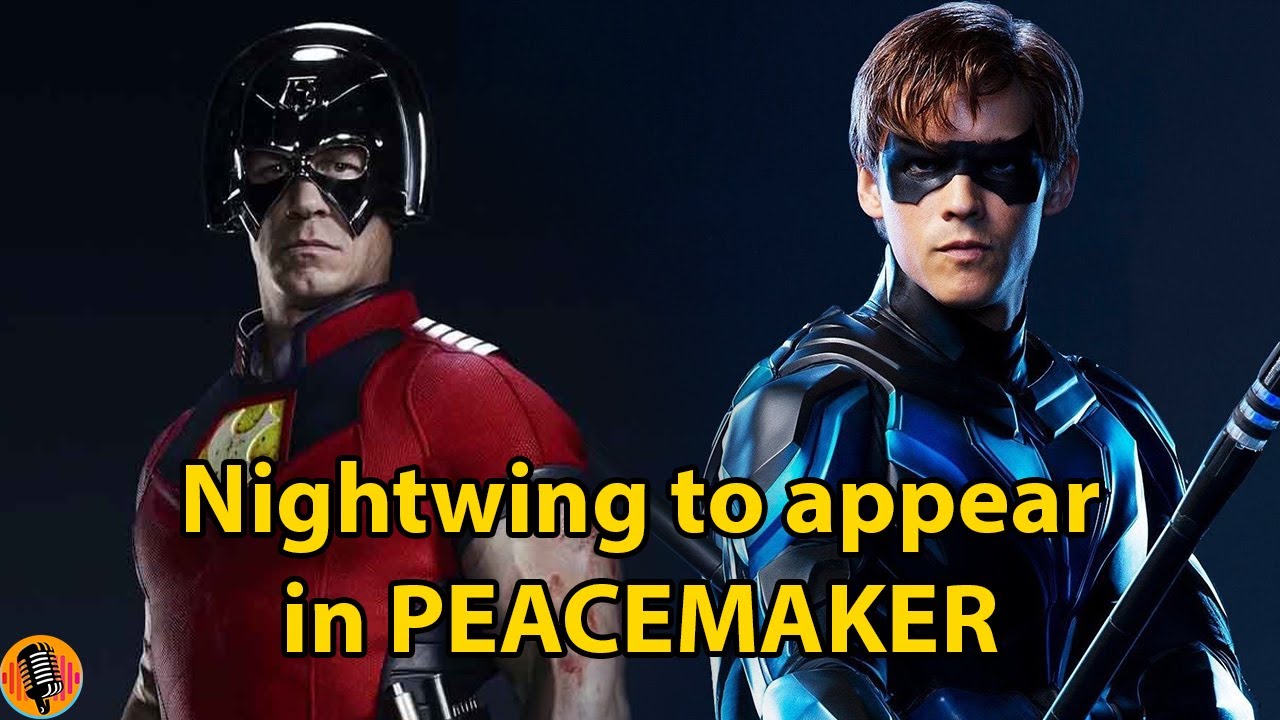 Nightwing will appear in the Peacemaker Season 2 Final Episode - YouTube