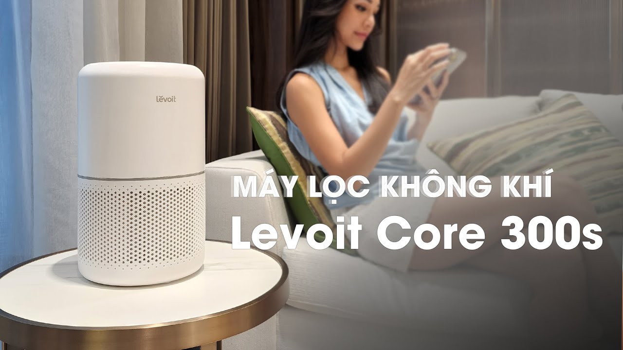 Unboxing Levoit Core 300s - máy lọc không khí đến từ thương hiệu hàng ...