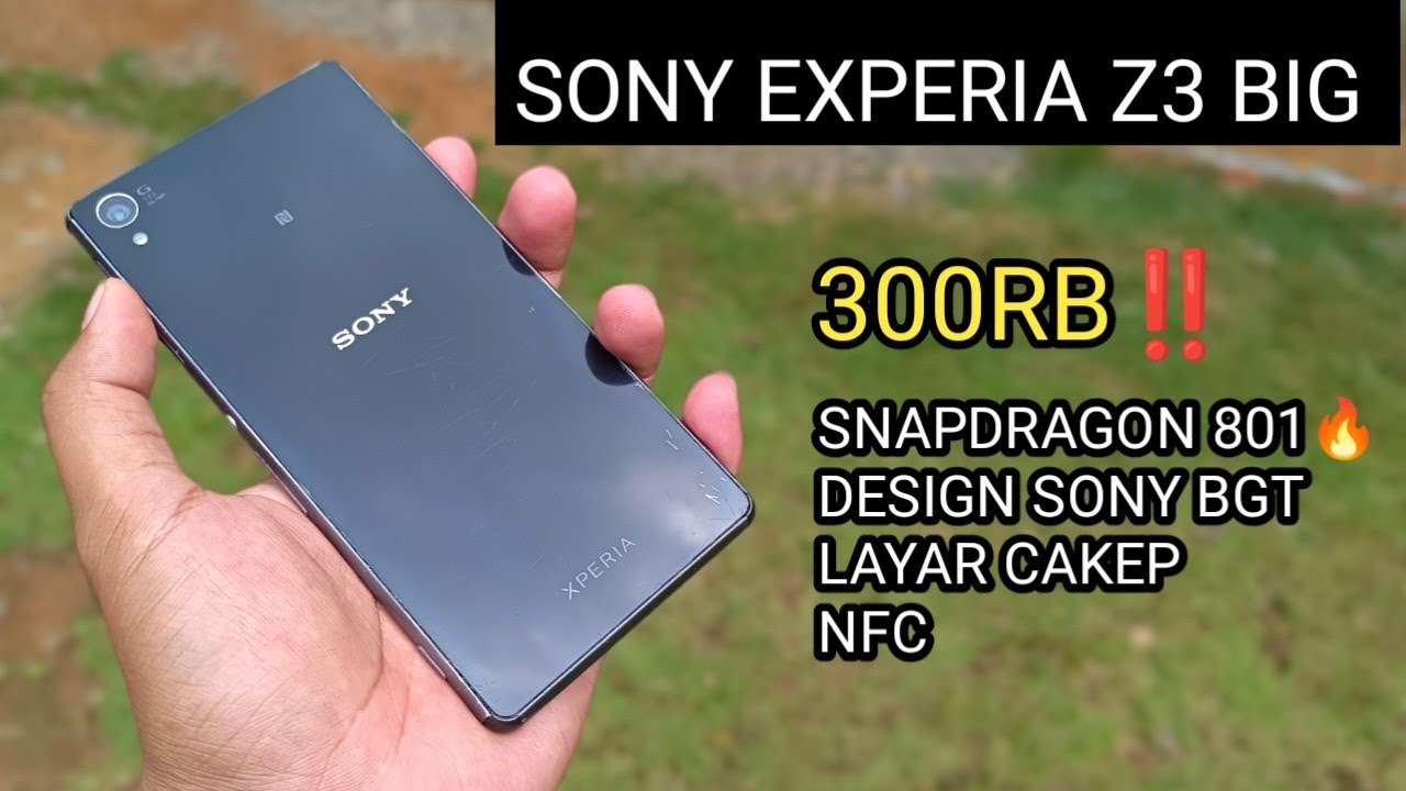 300RB‼️REVIEW SONY EXPERIA Z3 BIG🔥 HP PALING BERKESAN BAGI HIDUP SAYA ...